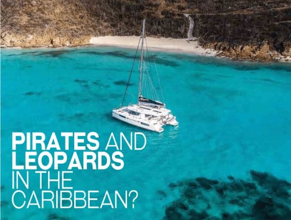 Pirates & Leopards in the Caribbean? - Yacht Domain